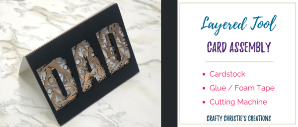 Layered Tools Dad Card - Crafty Christie’s Creations