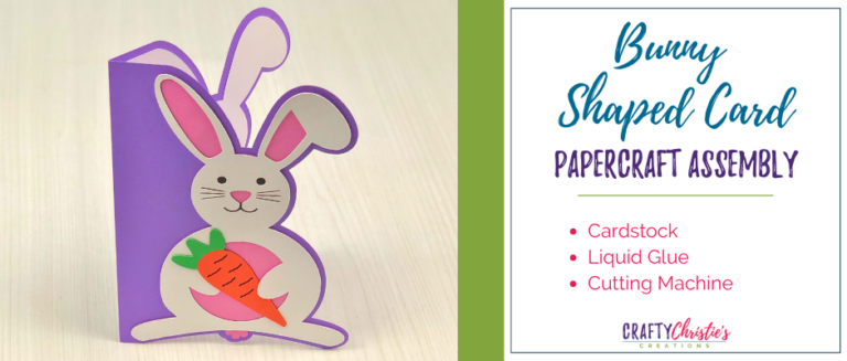 Bunny Shaped Card for Easter - Crafty Christie’s Creations