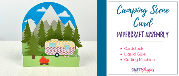 DIY Pop-Up Camping Scene Card Tutorial - Crafty Christie’s Creations