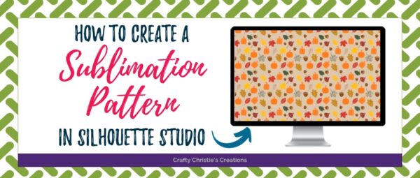How to Create a Sublimation Pattern in Silhouette Studio - Crafty ...